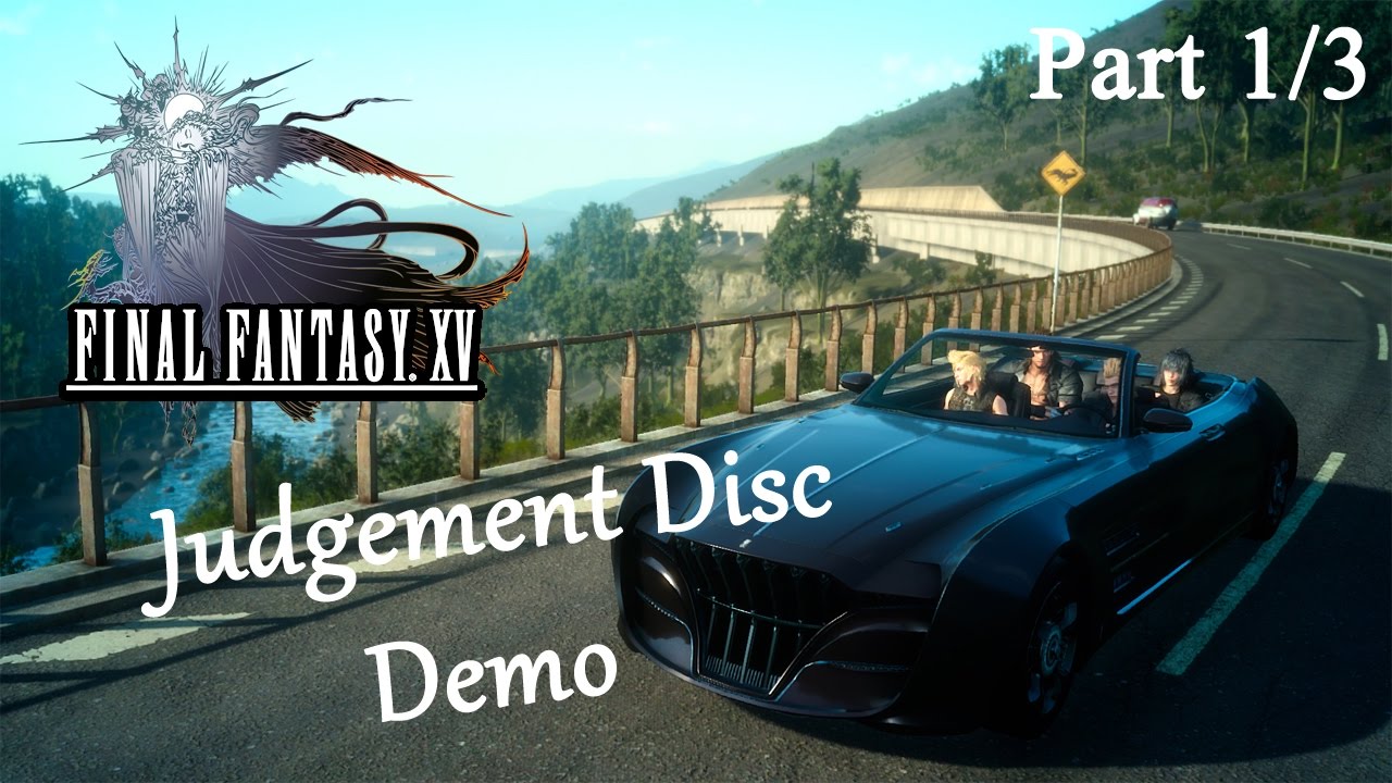 Demo Final Fantasy XV Judgment Disc (1/3) : ตามรอย F4 - YouTube