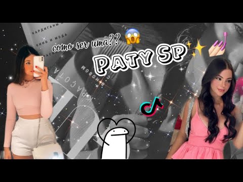 Look Paty Sp Tiktok 2023 - Como ser Paty dicas 🥰 💅🏻🤍 - YouTube