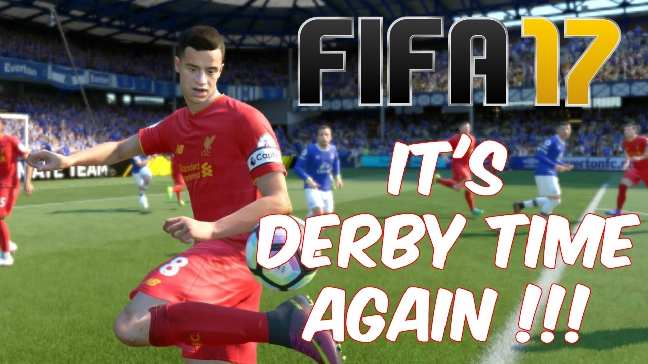 ITS DERBY TIME AGAIN !!! | FIFA 17 | Liverpool Career Episode 43 - YouTube