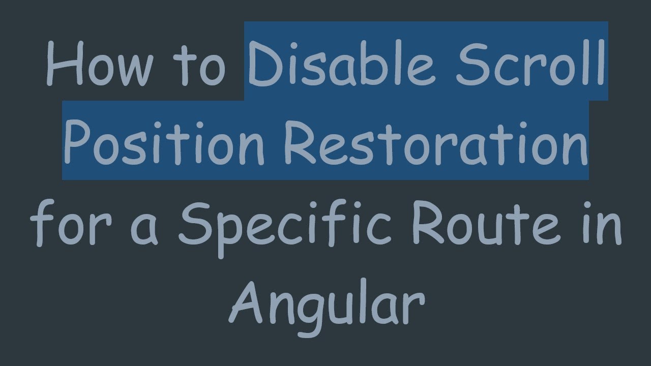 How to Disable Scroll Position Restoration for a Specific Route in ...