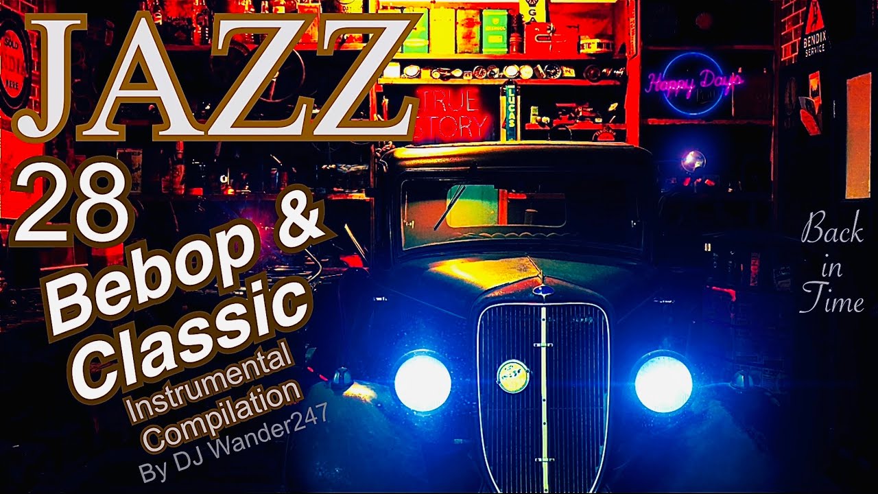 Bebop & Classic JAZZ Compilation Selection by DJWander247 - YouTube