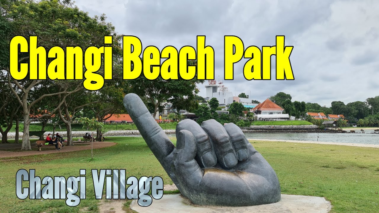 Changi Beach Park | Changi Village | Singapore - YouTube