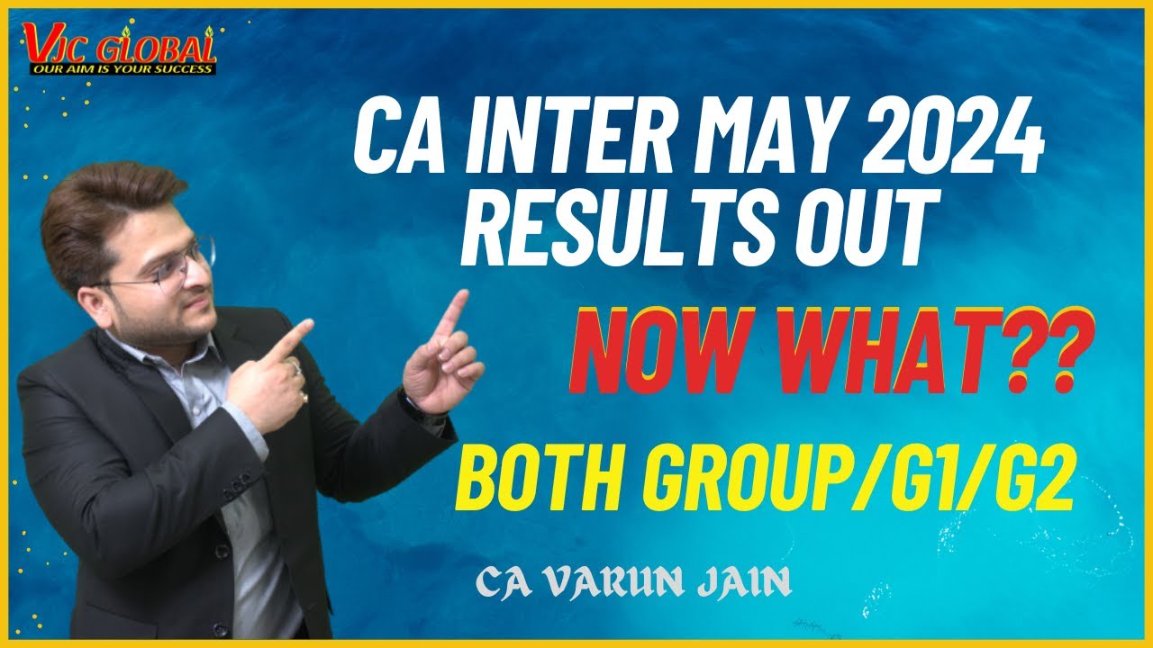 🔴 CA Inter May 2024 Results Out | Now What????? Both or Single Group ...