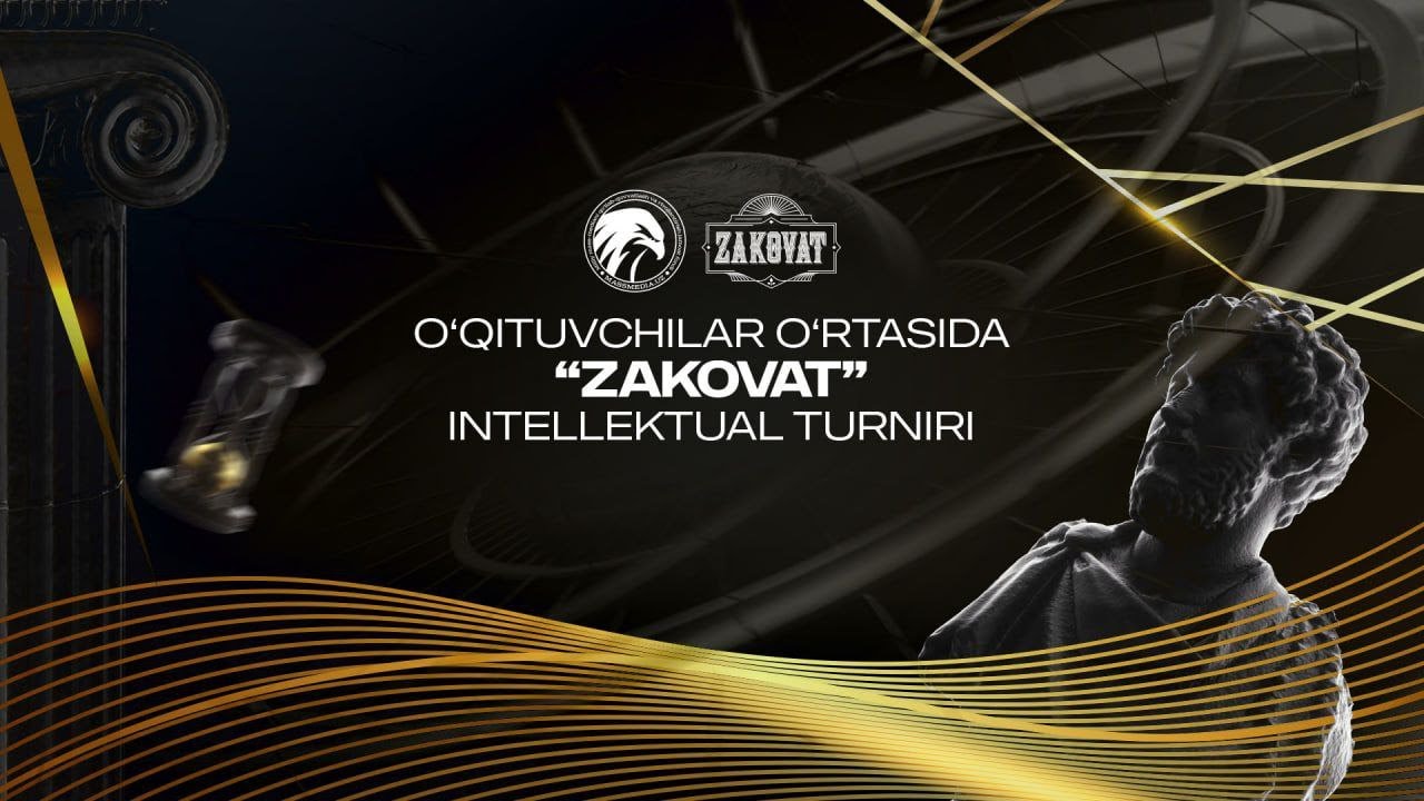 O‘qituvchilar o‘rtasidagi "Zakovat" intellektual turniri Respublika ...