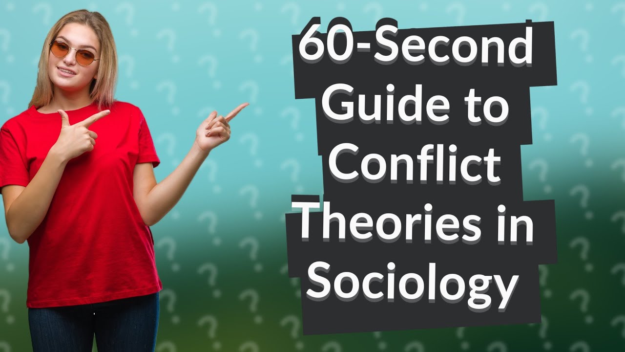 How Can I Quickly Understand Conflict Theories in Sociology? - YouTube