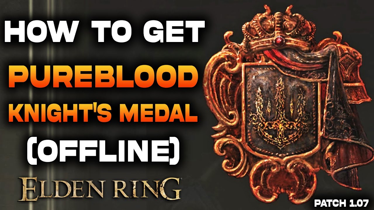 Elden Ring: How to Get Pureblood Knight's Medal Offline | Portal ...