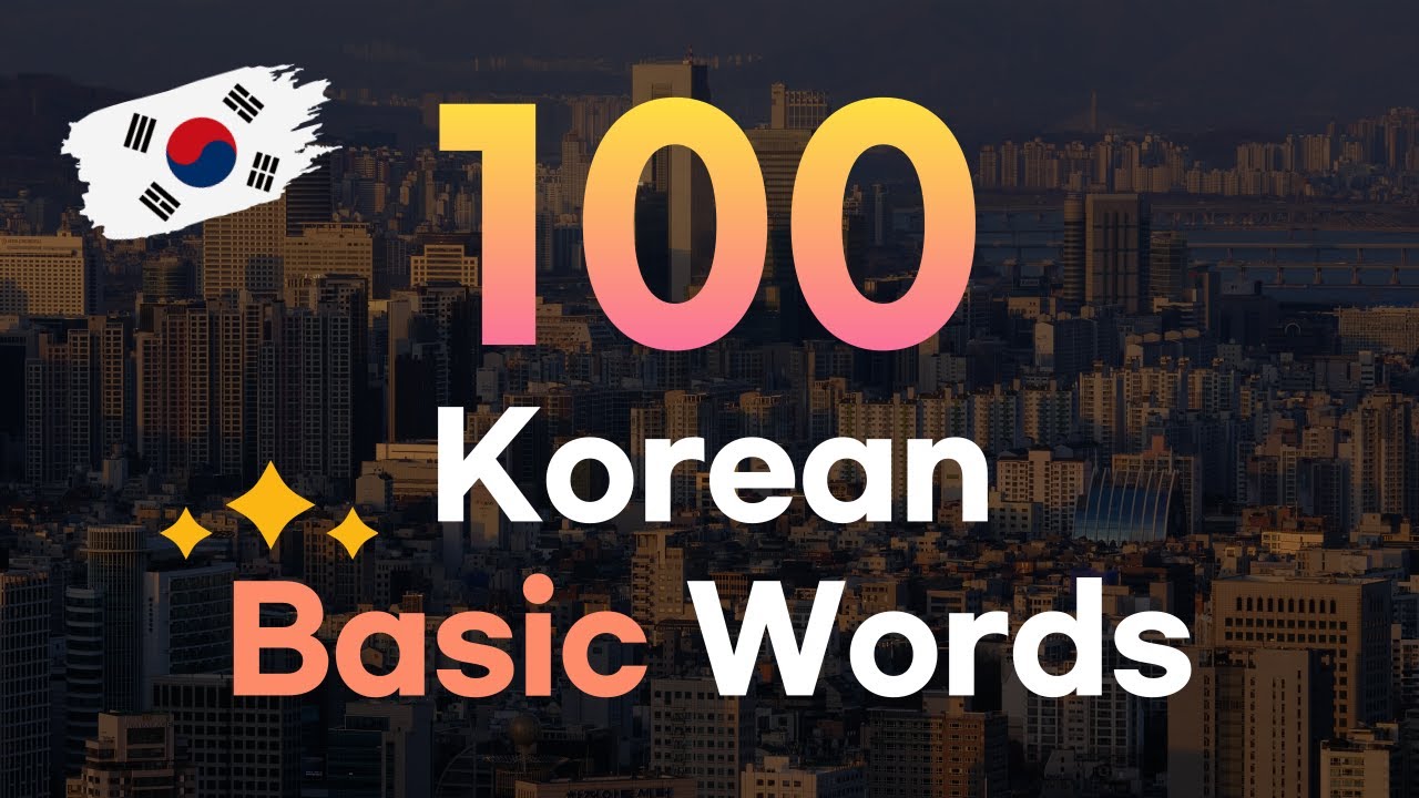 100 Basic Korean Words with Pictures | Memorize Korean Vocabulary Fast ...