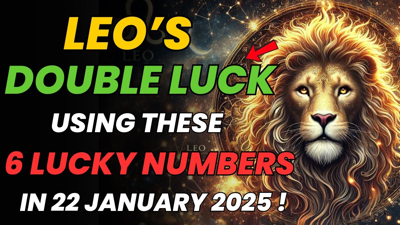 ♌ LEO: WIN BIG WITH LUCK ON WEDNESDAY 22ND JANUARY 2025 USING THESE 6 LUCKY NUMBERS! - YouTube