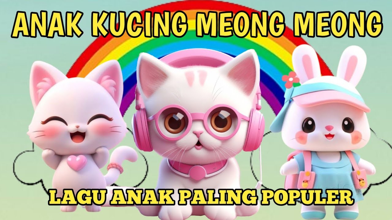 ANAK KUCING MEONG MEONG - LAGU ANAK PALING POPULER - YouTube