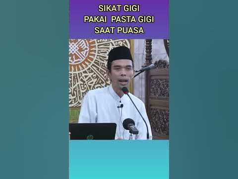 HUKUM MENYIKAT GIGI PAKAI PASTA GIGI SAAT PUASA | USTADZ ABDUL SOMAD - YouTube
