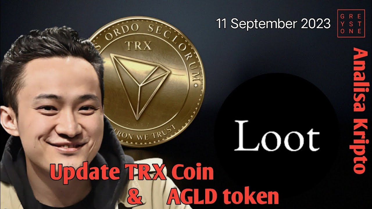 Analisa Kripto - Update TRX coin dan AGLD token, Apakah menarik untuk ...