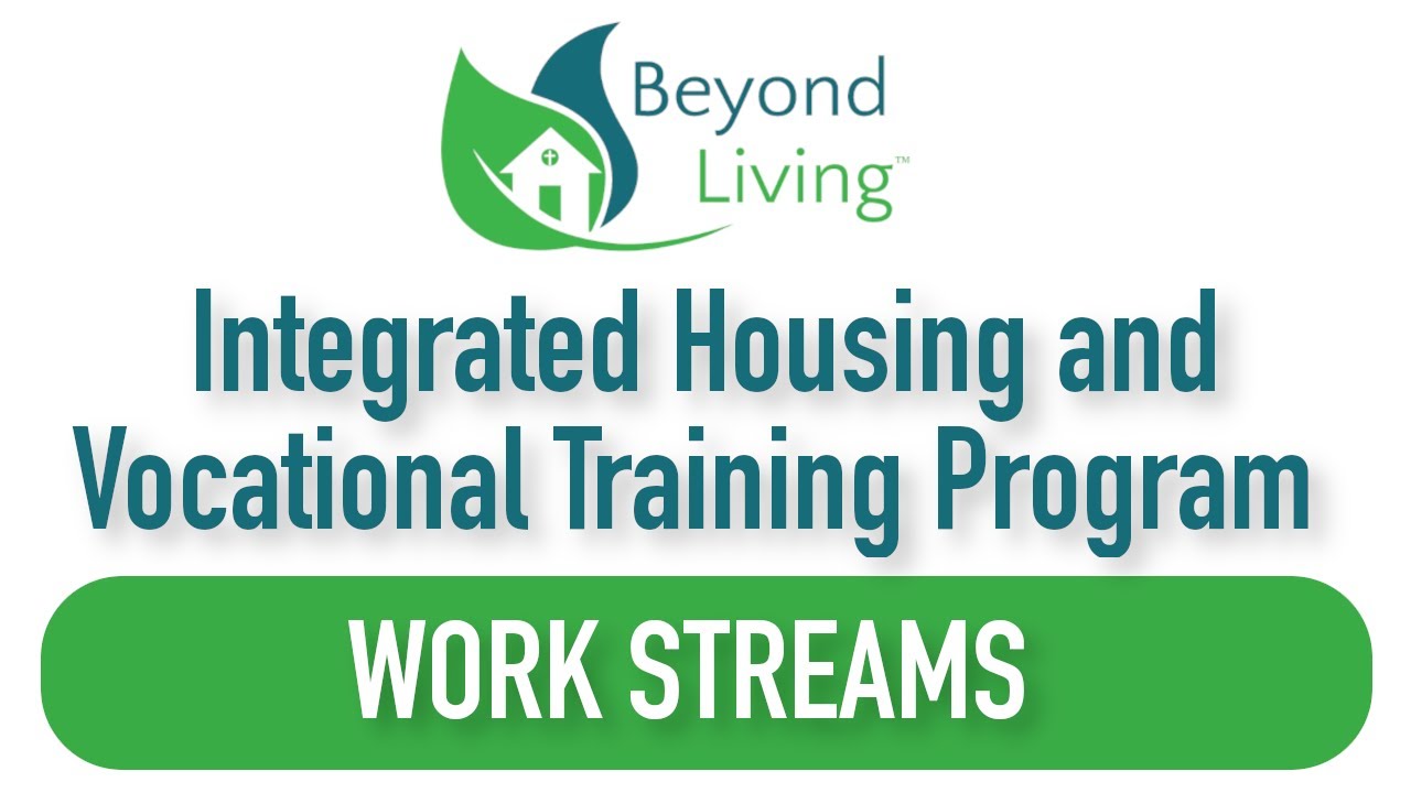 Work Streams Inside The Integrated Housing and Vocational Training ...
