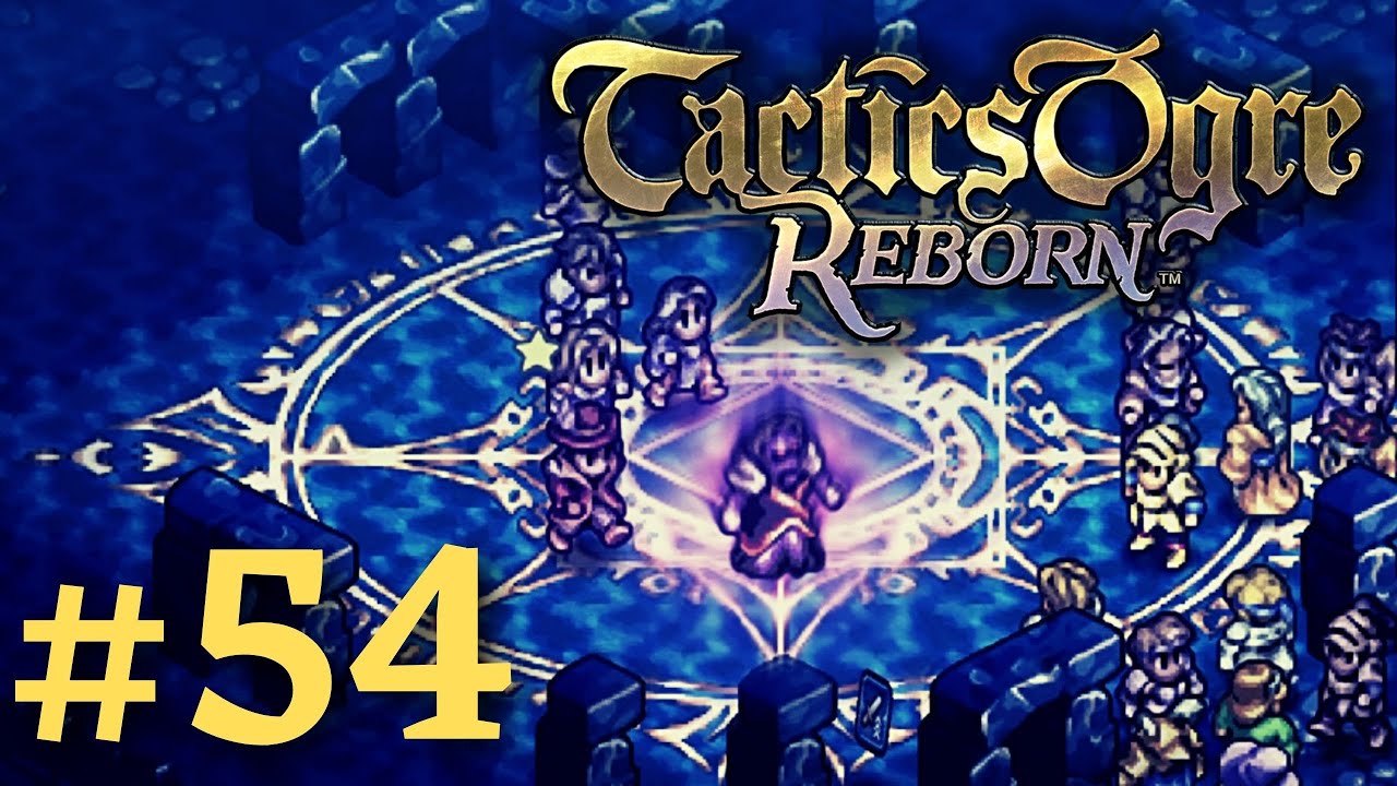 THE NEUTRAL FINAL BOSS | Tactics Ogre Reborn #54 - YouTube