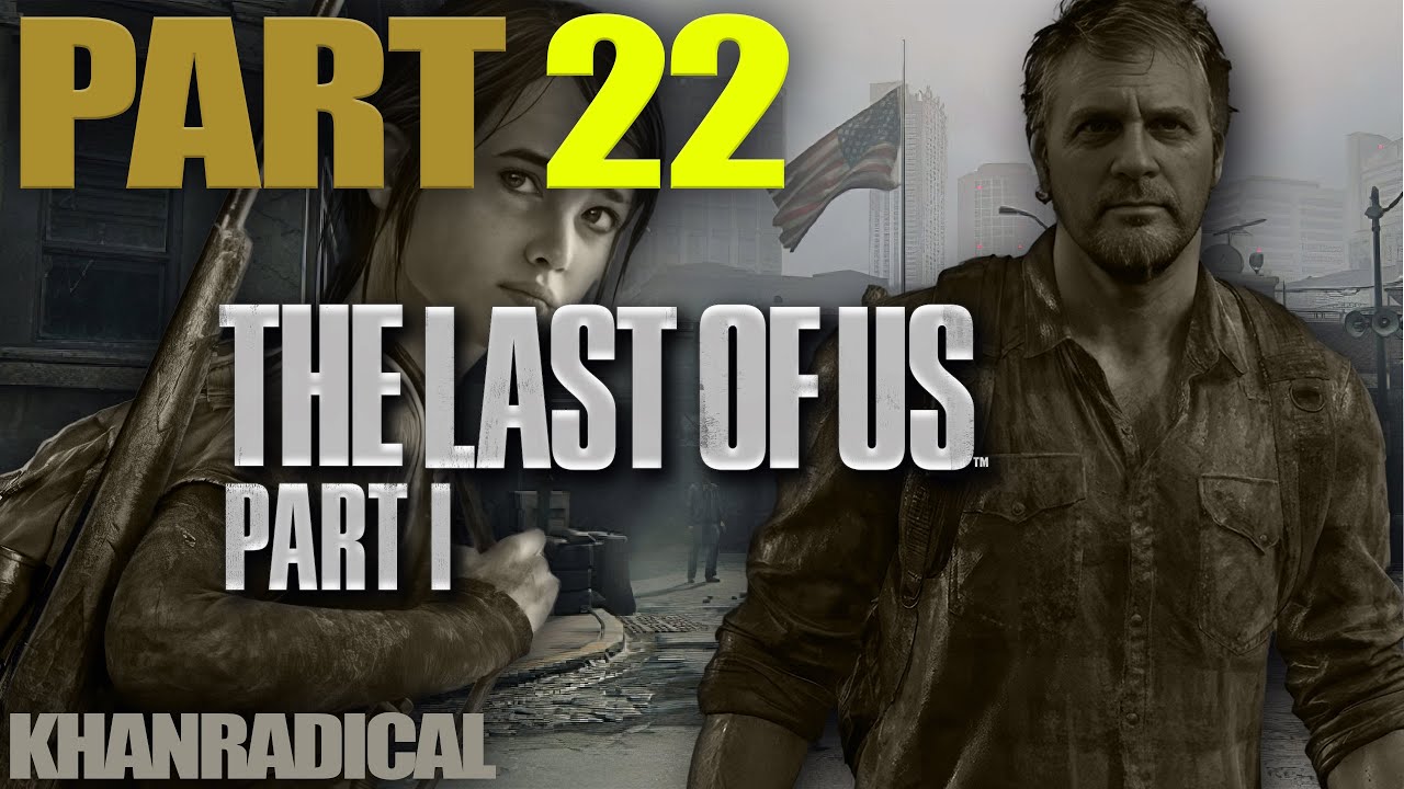 The Last Of Us - Part 1 - Episode 22 - YouTube