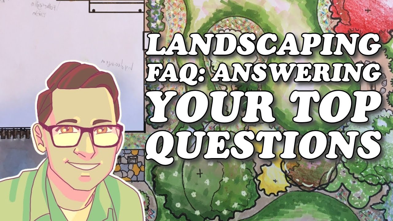 Landscaping FAQ: Answering Your Top Questions - YouTube