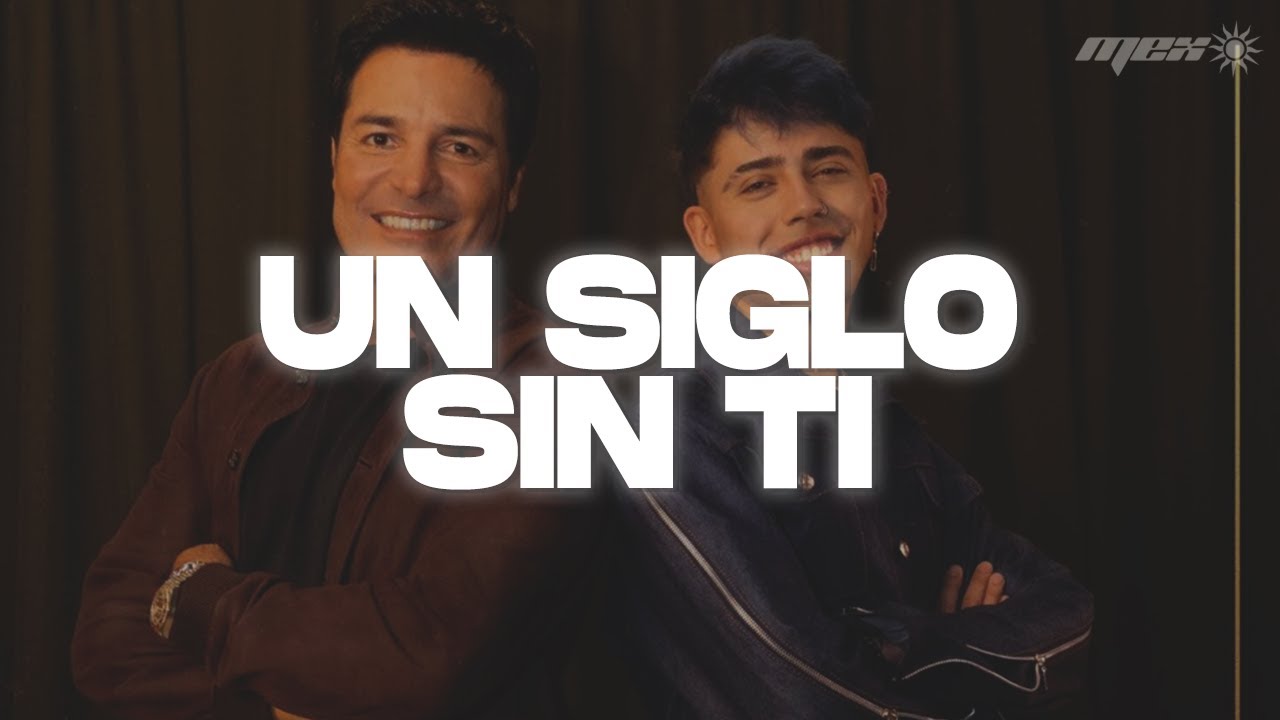 Luck Ra & Chayanne - UN SIGLO SIN TI (Letra) - YouTube