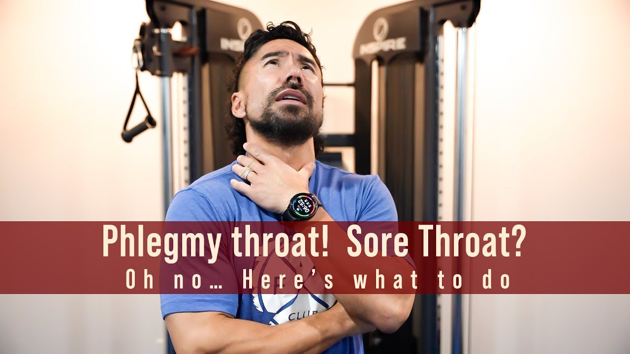 Phlegmy throat! Sore Throat? Oh no… Here’s what to do - YouTube