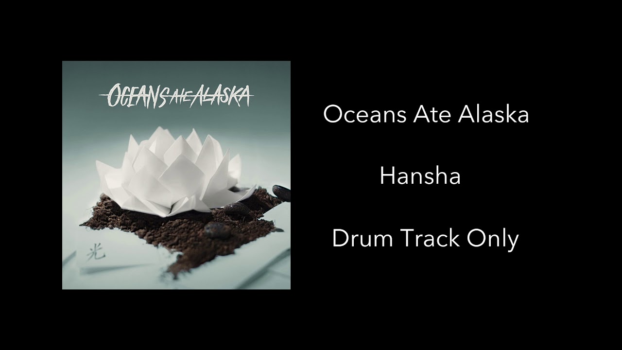 Oceans Ate Alaska - Hansha - Drum Midi Track - YouTube