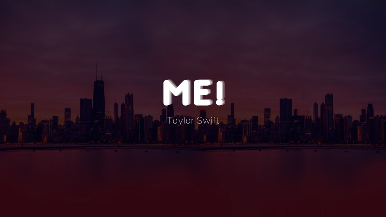 ME! - TAYLOR SWIFT (LYRICS) - YouTube