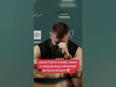 Jason Kelce Breaks Down Crying During Retirement Announcement 😢 - YouTube