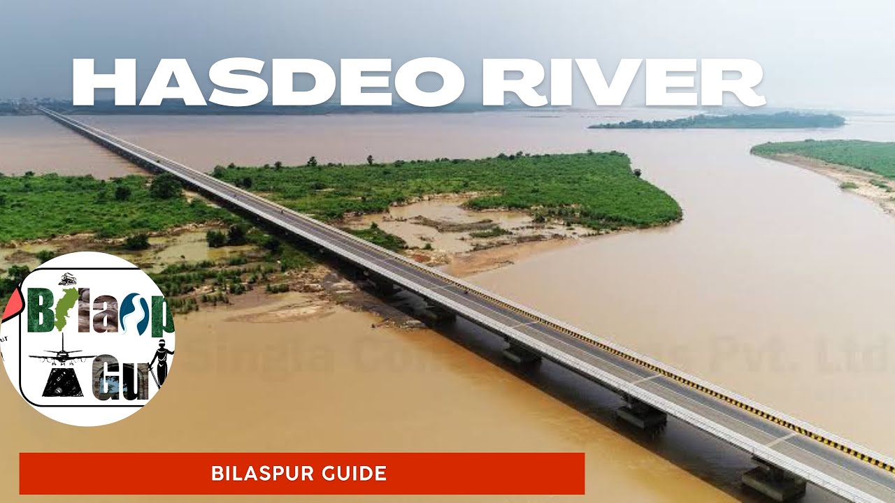 Hasdeo river bridge हसदेव नदी पुल NH49 Bilaspur to Champa Janjgir ...