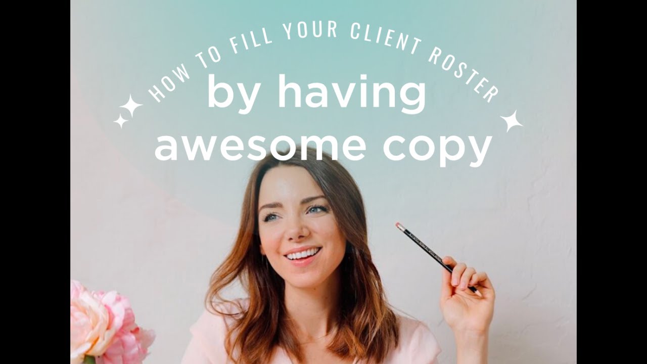 How to fill your client roster by having awesome copy! - YouTube