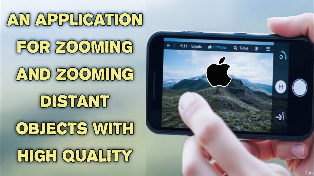 The best application for zooming and zooming distant objects on iPhone ...