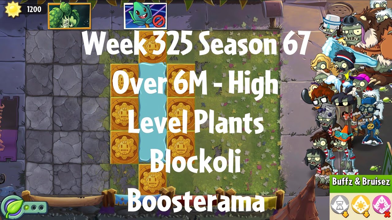(Over 6M - Blockoli Boosterama) PvZ2 Arena Week 325 S67, High Level ...