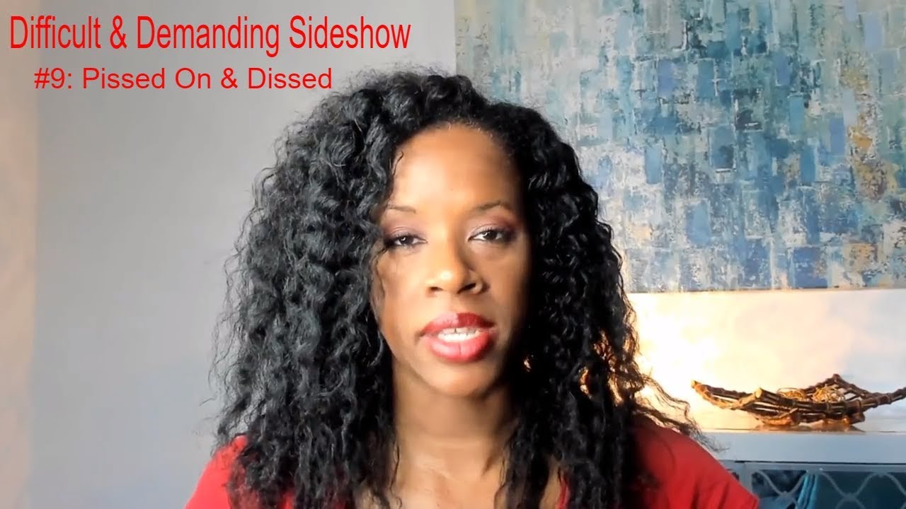 Why Did I Get Dissed? | from Difficult and Demanding Sideshow - YouTube