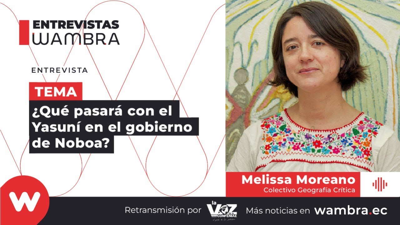 ¿Qué pasará con el Yasuní en el gobierno de Noboa? | Entrevista a ...