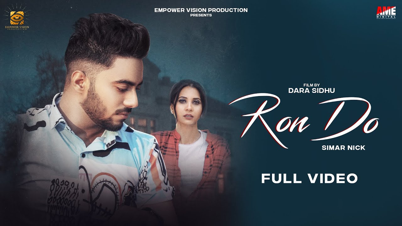 RON DO (Official Video)Simar Nick | Dara Sidhu | New Punjabi Songs 2022 ...