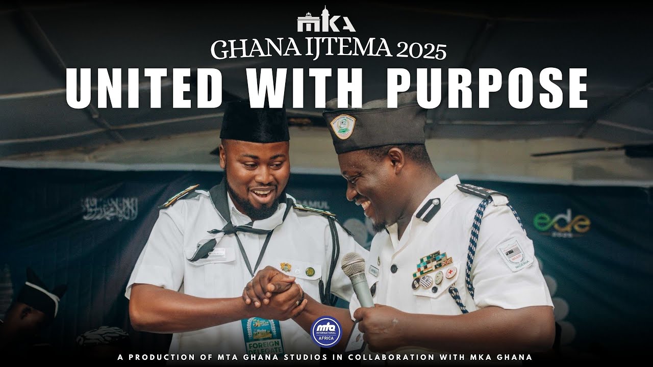 United with Purpose | MKA Ghana Ijtema 2025 | Documentary - YouTube