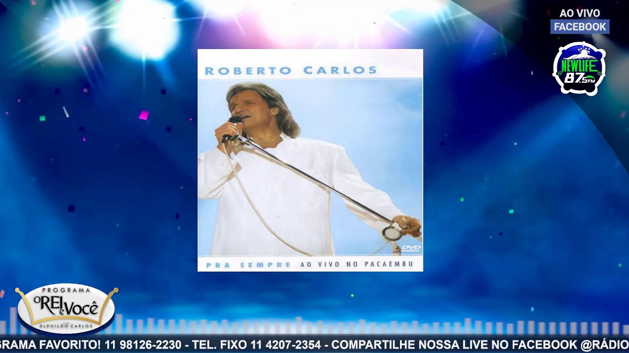 📻 Programa O Rei e Você com Elenildo Carlos | Músicas de Roberto Carlos ...