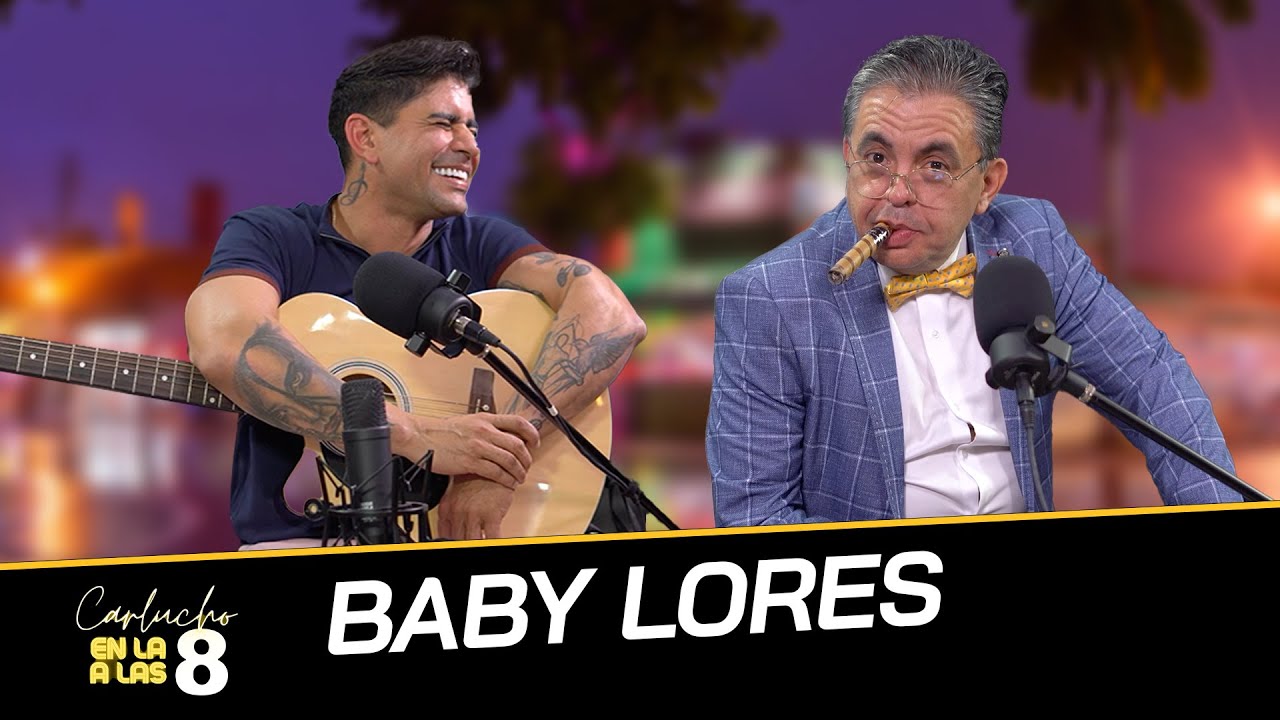 Baby Lores cuenta lo que no sabias en Carlucho TV - YouTube