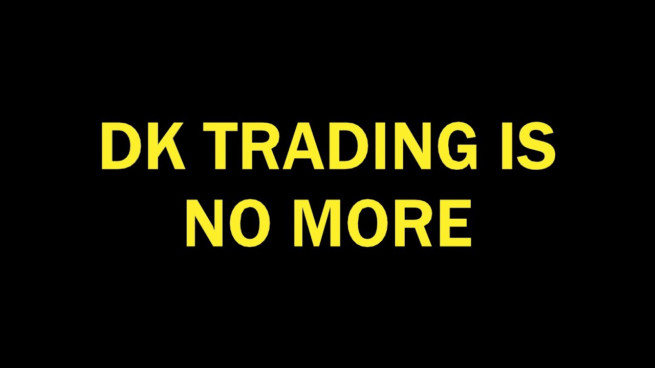 DK TRADING CO IN NO MORE. WELCOME TO GAMING WITH DRACO - YouTube
