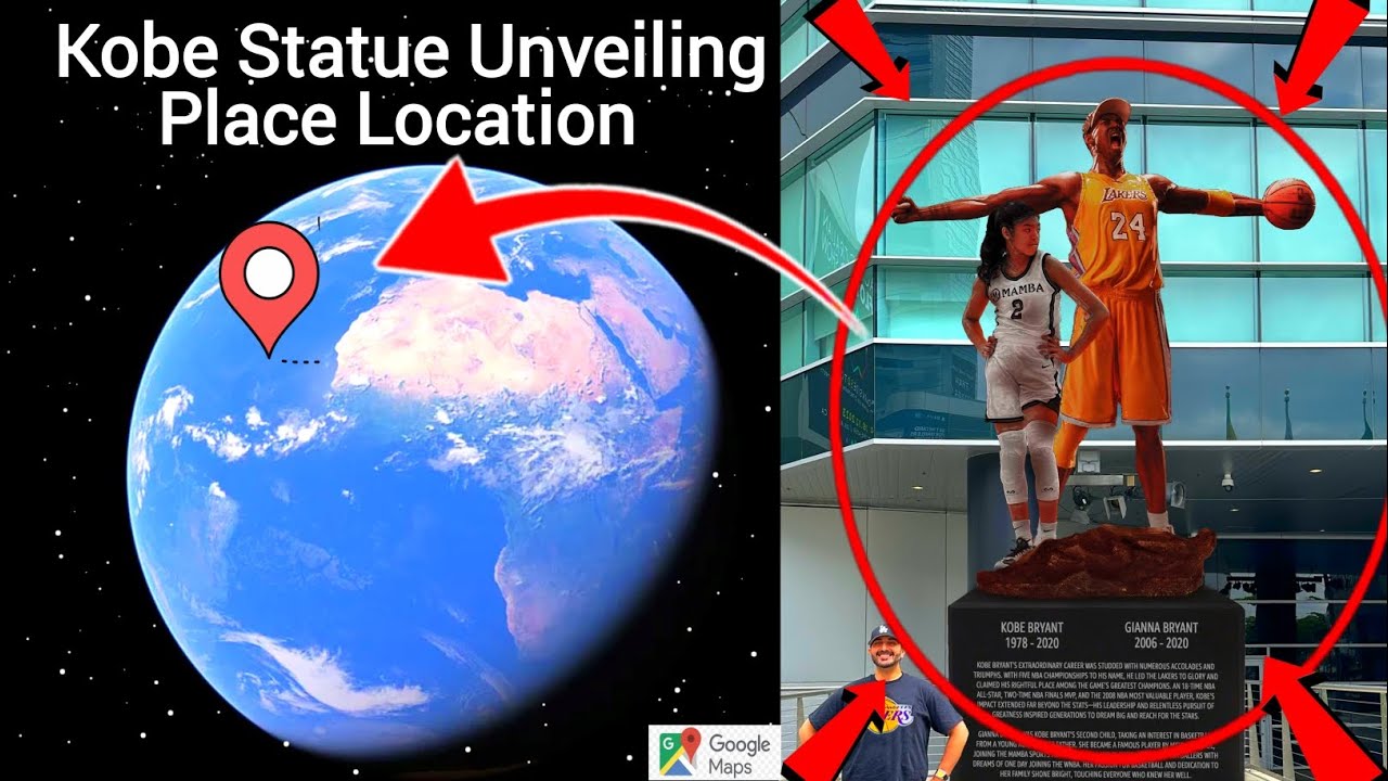 Kobe Statue Unveiling 🏀 On Google Earth Location You Didn't Know About ...