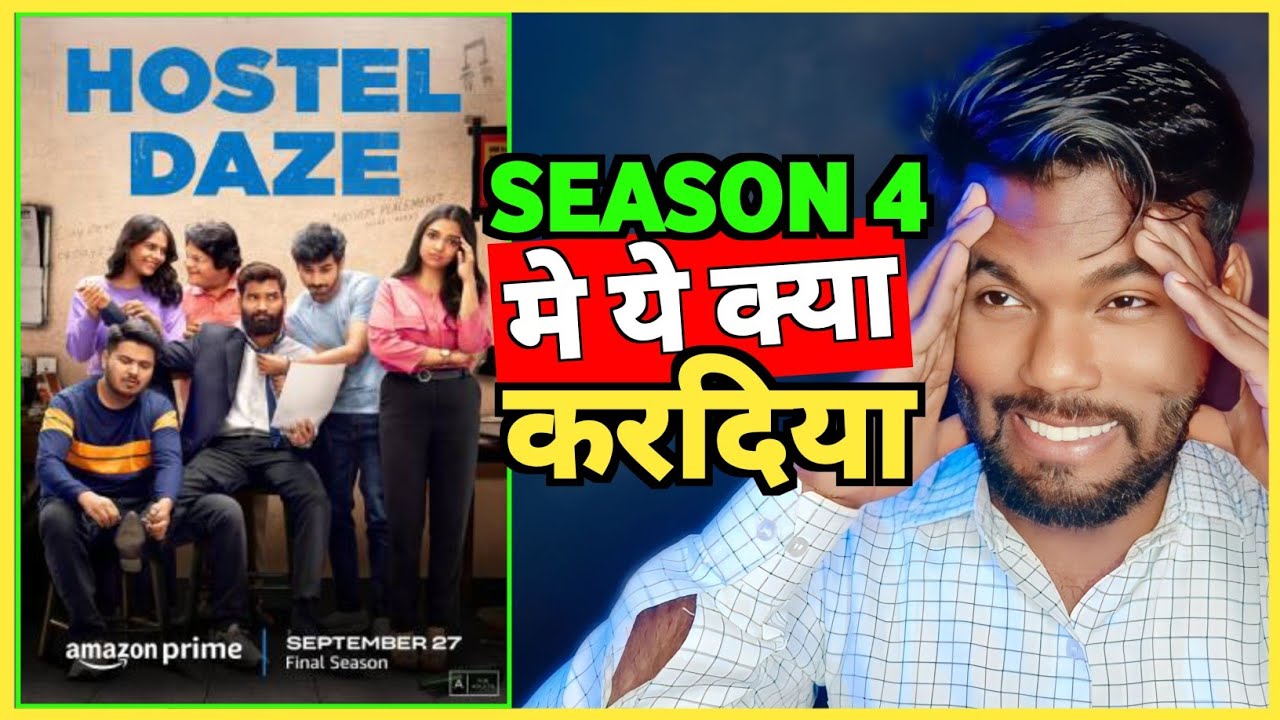 HOSTEL DAZE 4 REVIEW | HOSTEL DAZE SEASON 4 REVIEW | HOSTEL DAZE FINAL ...