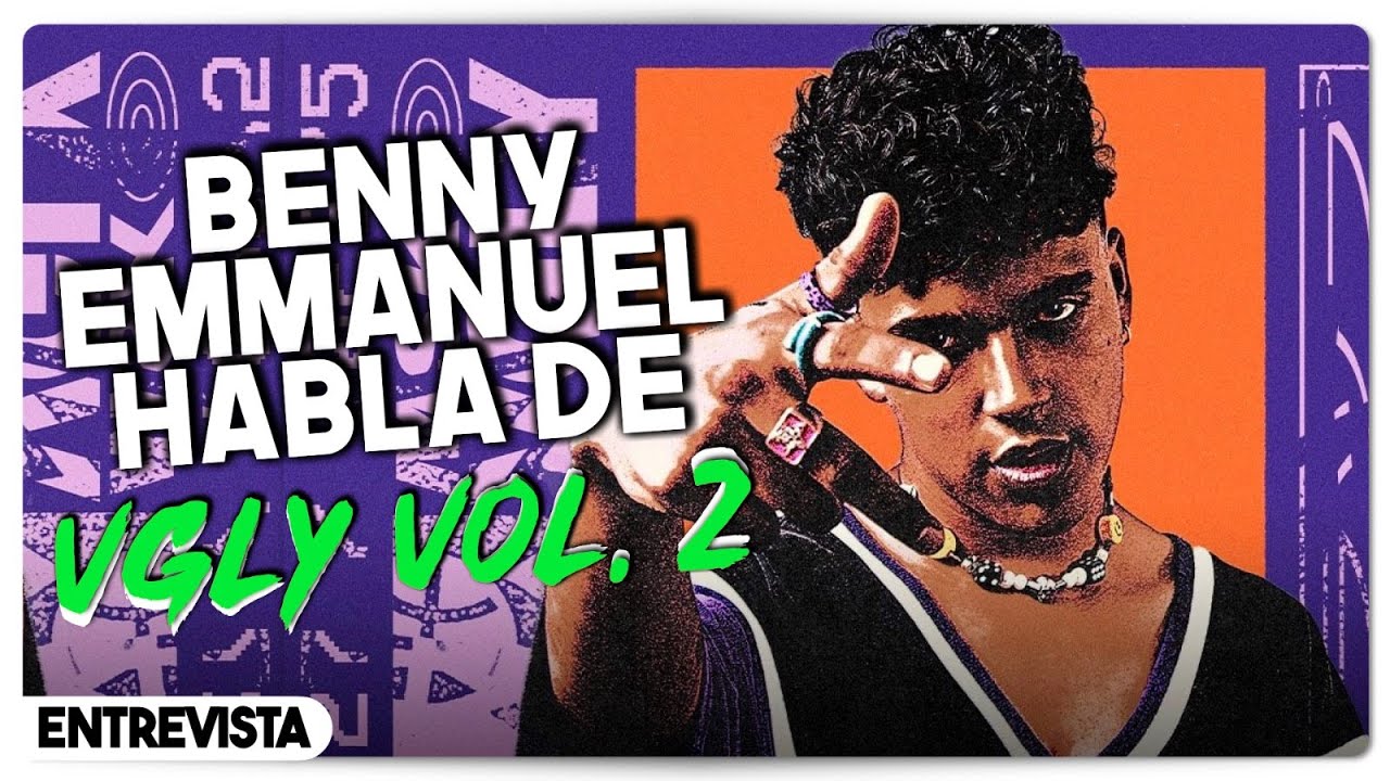 ¡VGLY temporada dos! Benny Emmanuel habla del regreso de la serie de ...