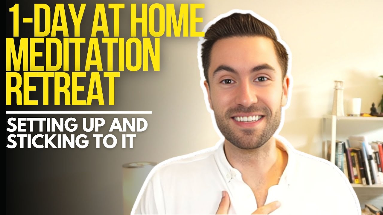 1-Day At Home Meditation Retreat - Setting up and sticking to it - YouTube