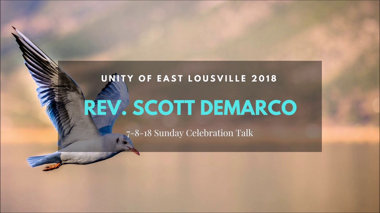 Louisville Churches Unity of East Louisville Sunday Celebration Talk ...