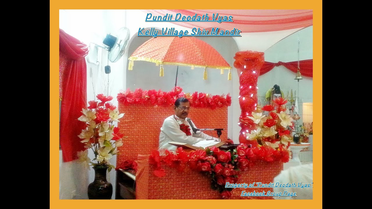 Pundit Deodath Vyas - 1st Night Kelly Village Shiv Mandir - YouTube
