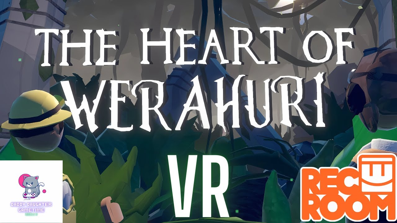 Heart of Werahuri Rec Room VR Full Playthrough! Featuring C.E Studios ...