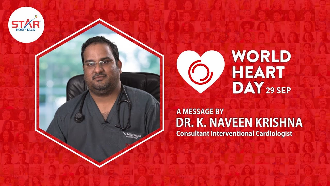 Celebrating World Heart Day 2022 || A Message by Dr. Naveen Krishna ...