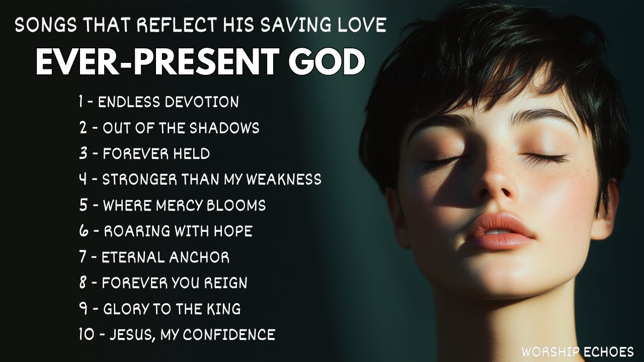 🌟 Praise and Worship | Echo of Redemption: Songs That Reflect His Saving Love - YouTube