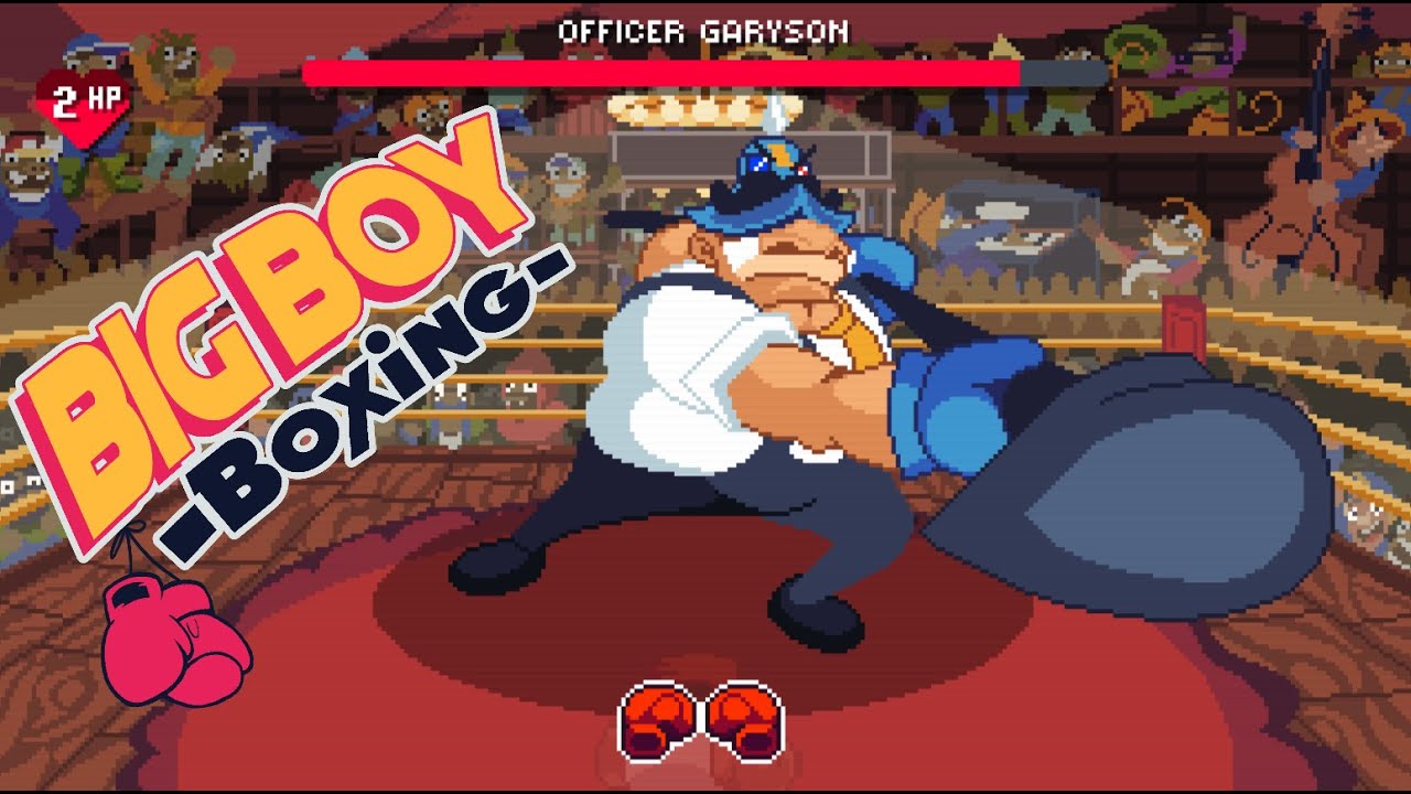 BIG BOY BOXING — A MODERN TAKE ON PUNCH OUT! - YouTube