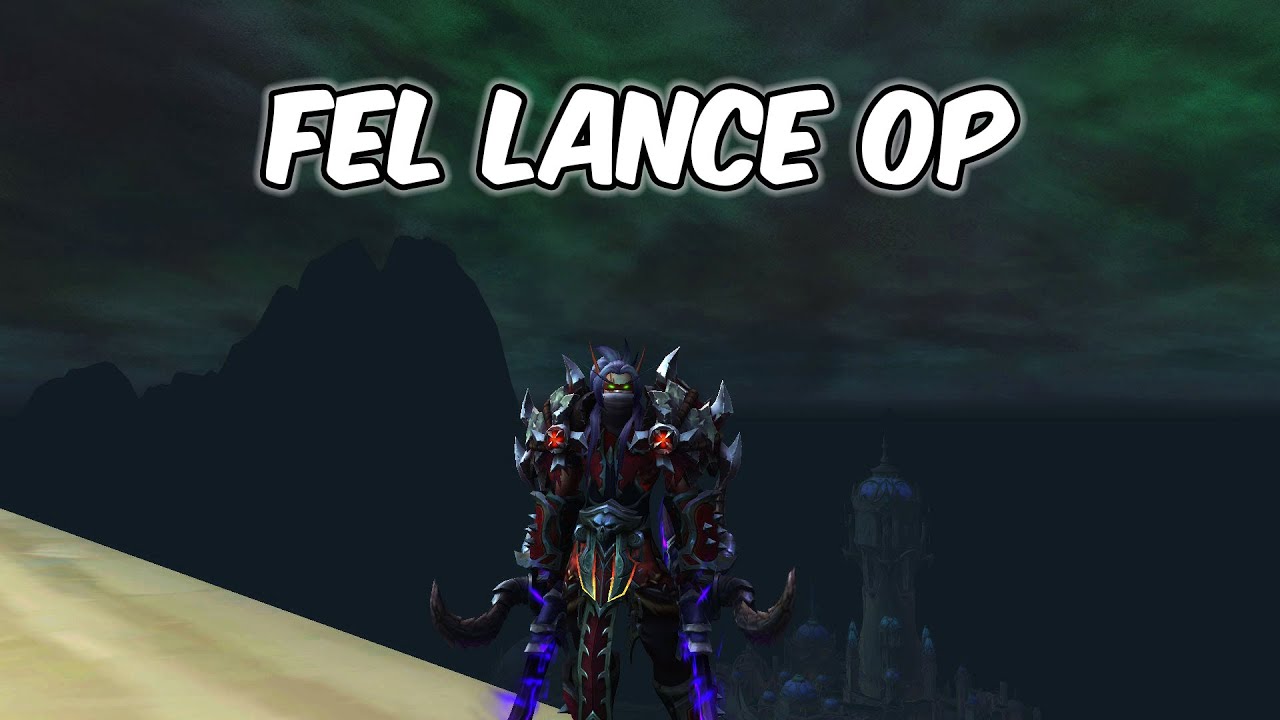 Fel Lance OP - Havoc Demon Hunter PvP - WoW BFA 8.2.5 - YouTube