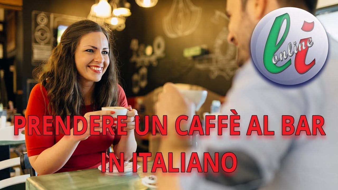 PRENDERE UN CAFFÈ AL BAR IN ITALIANO - YouTube