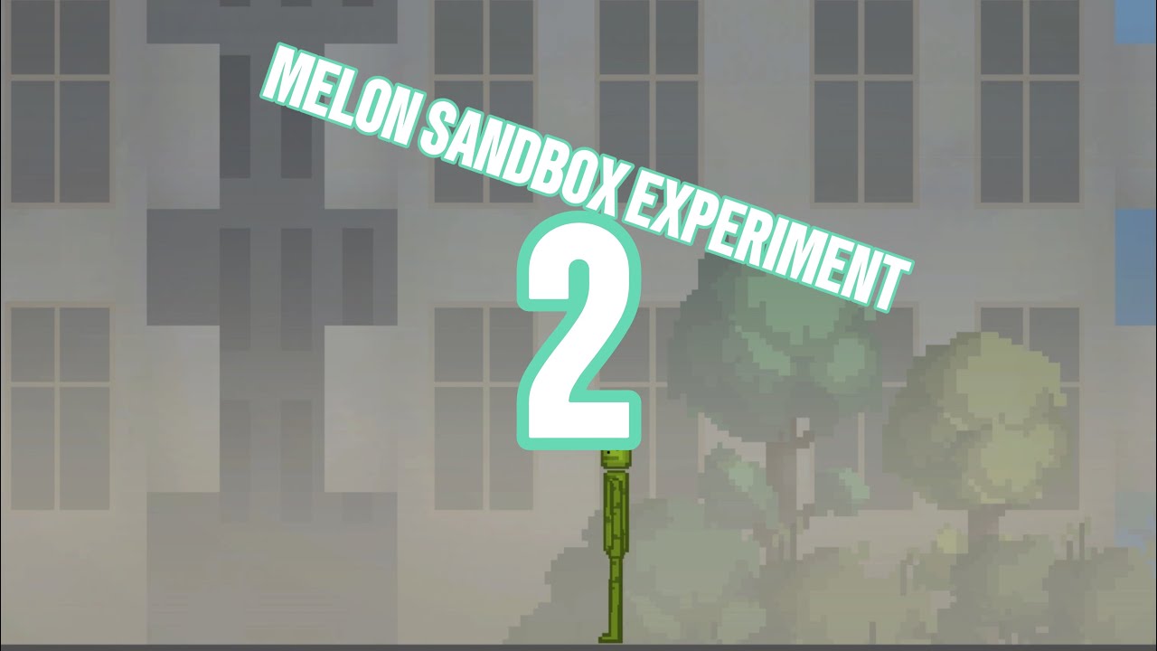 Melon sandbox experiment 2 - YouTube