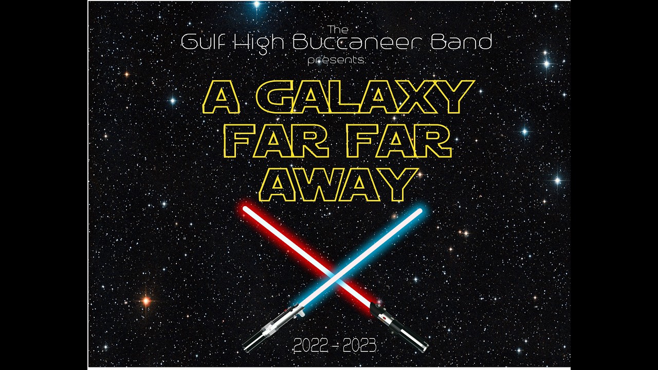 Gulf High School Band & Color Guard - 'A Galaxy Far, Far Away' (2022 ...
