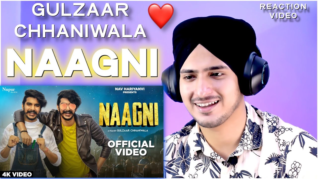 Reaction on Gulzaar Chhaniwala : NAAGNI (Official Video) | New Haryanvi ...